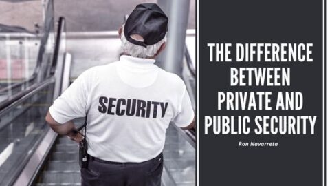 The Difference Between Private and Public Security | Ron Navarreta ...